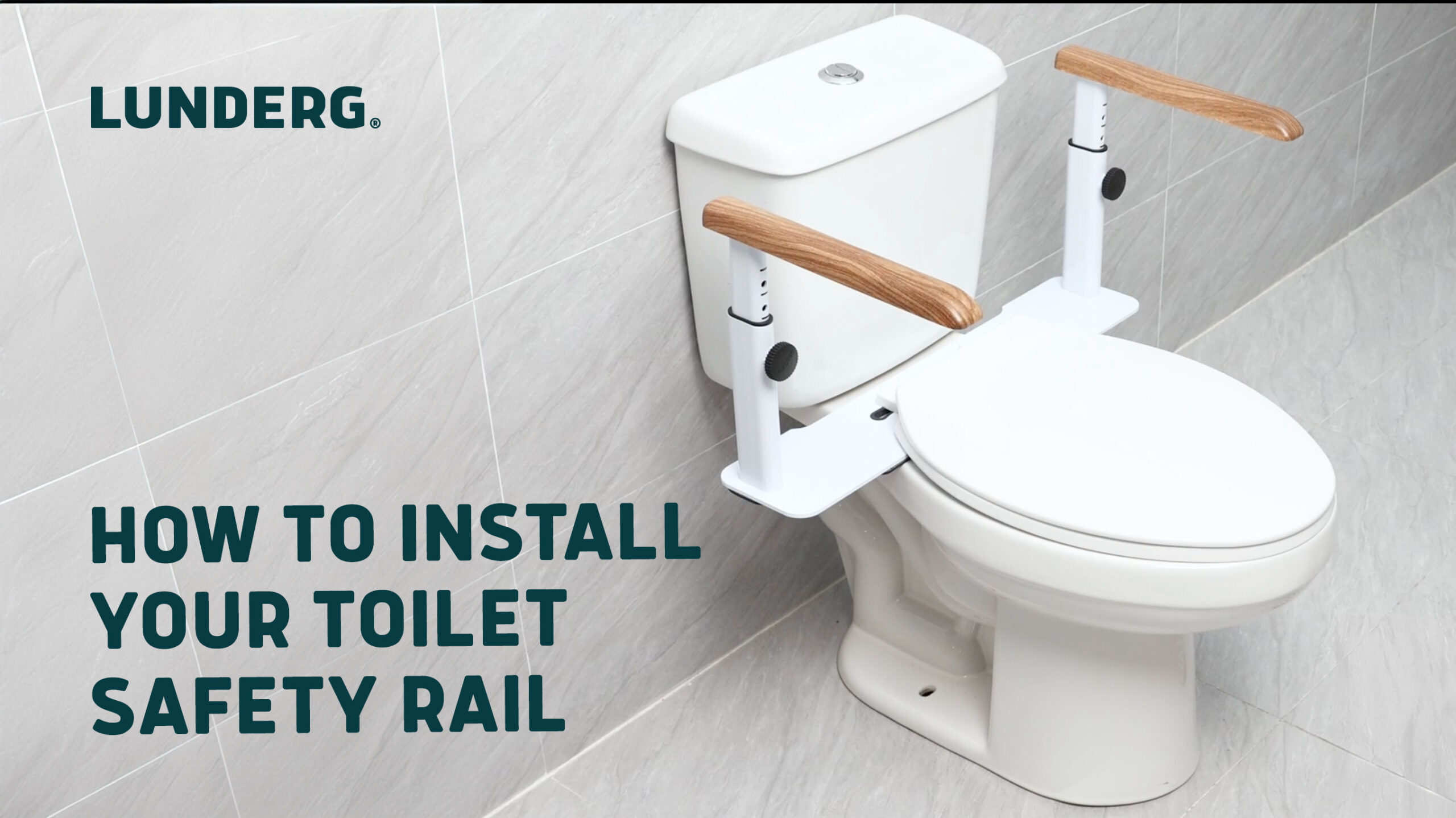 Lunderg Toilet Safety Rail Instructional Video